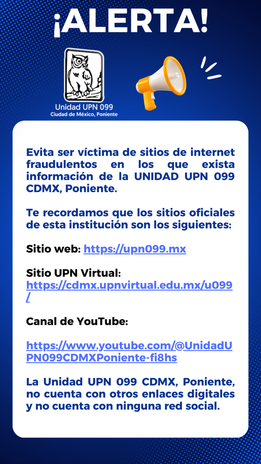 ¡Cuidado! – Unidad UPN 099 CDMX, Poniente